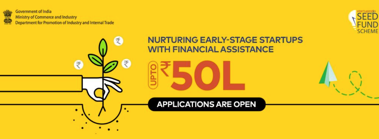 Startup India Seed Fund Scheme: Financial Support Upto ₹ 50L